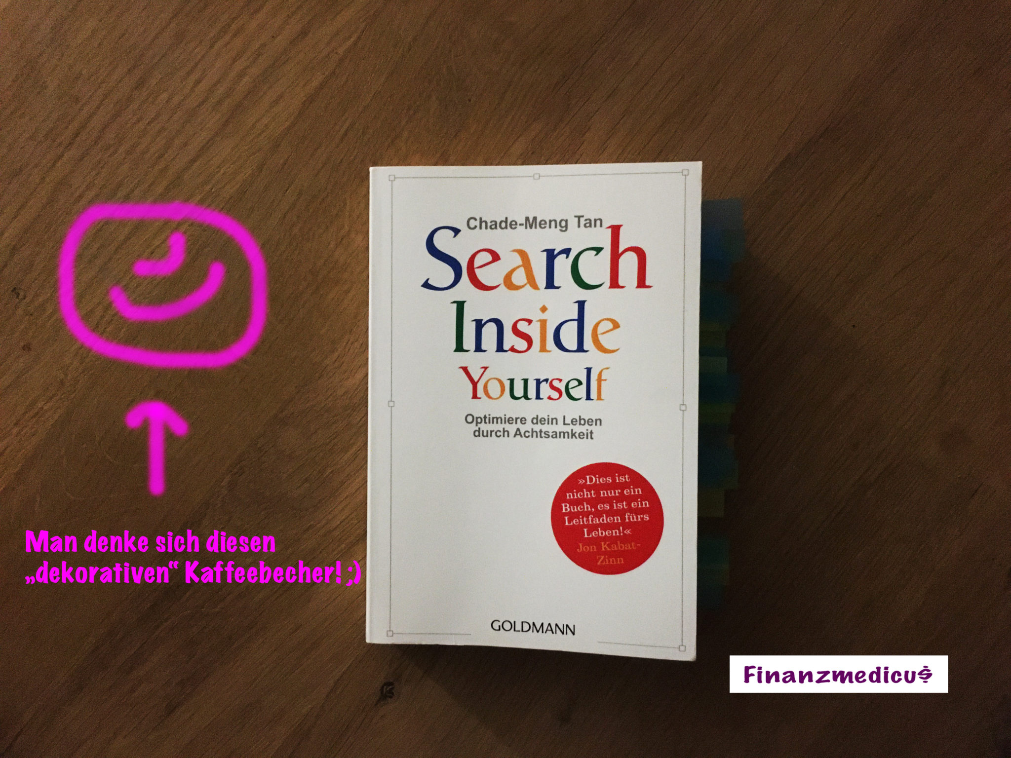 Search inside yourself von Chade-Meng Tan - Finanzmedicus